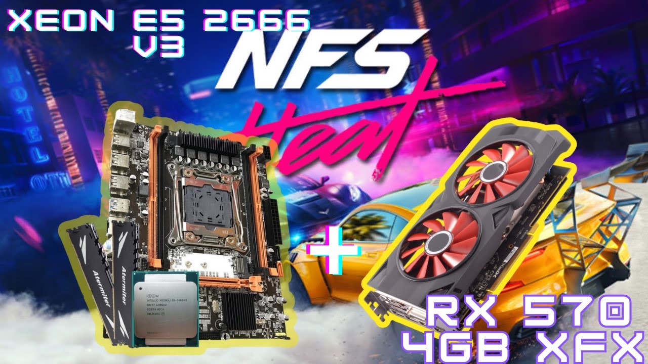 Testando Xeon E5 2666 v3 2.90GHz + RX 570 4gb XFX (Need for Speed™ Heat ...