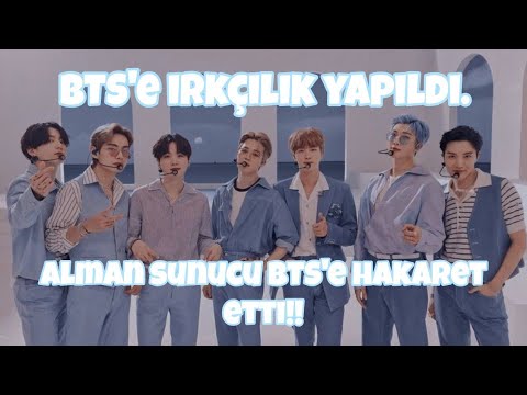 BTS'e Irkçılık Yapıldı..Alman Sunucu BTS'e Hakaret Etti!!