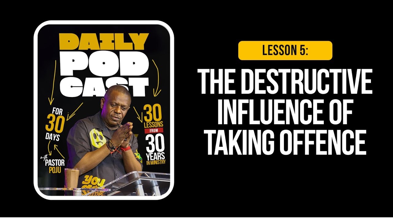 Lesson 5: The Destructive Influence of taking Offence - thejesusculture
