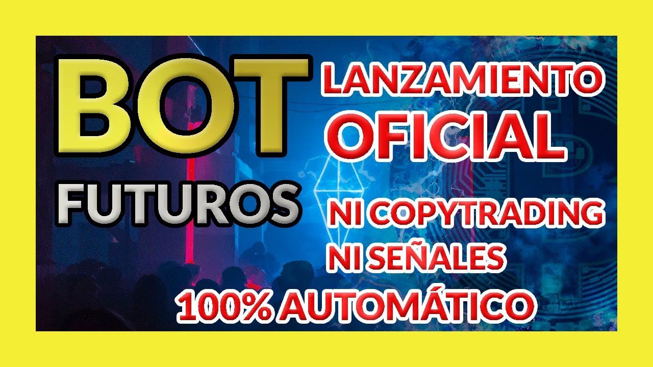 🤖 NUEVO BOT DE TRADING PARA BITCOIN Y CRIPTOMONEDAS AUTOMÁTICO EN FUTUROS| SIGMA - YouTube