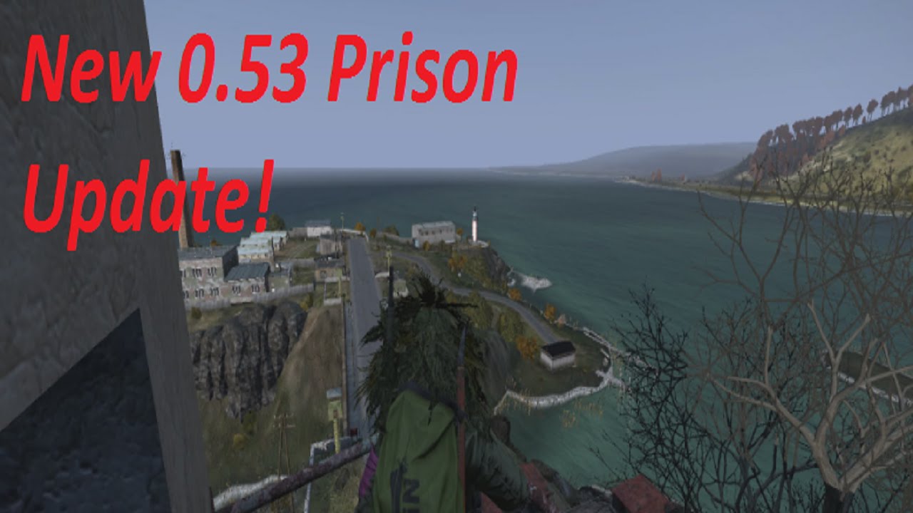 0.53 - NEW PRISON ᴴᴰ - DayZ Standalone - YouTube