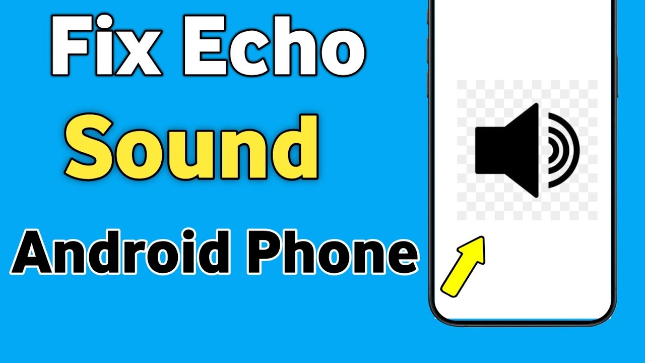 Fix Echo Sound Problem On Android | Phone me Awaaz gunj raha hai | Phone Echo Sound Problem ...