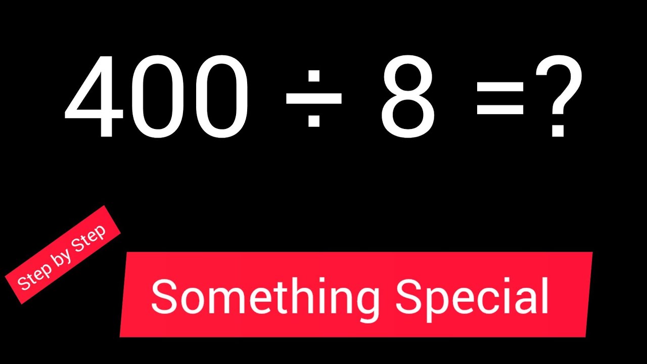 400 Divided by 8 || 400 ÷ 8 ||How do you divide 400 by 8 step by step ...