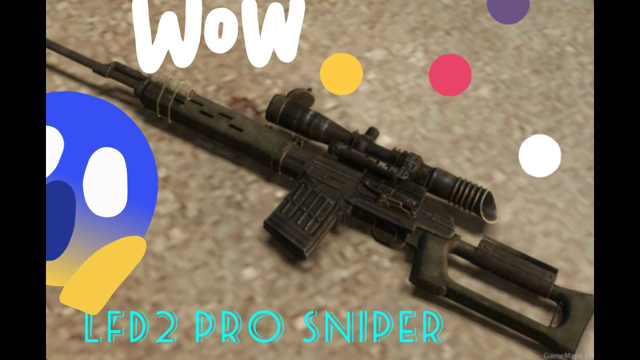 lfd2 Pro Sniper - YouTube