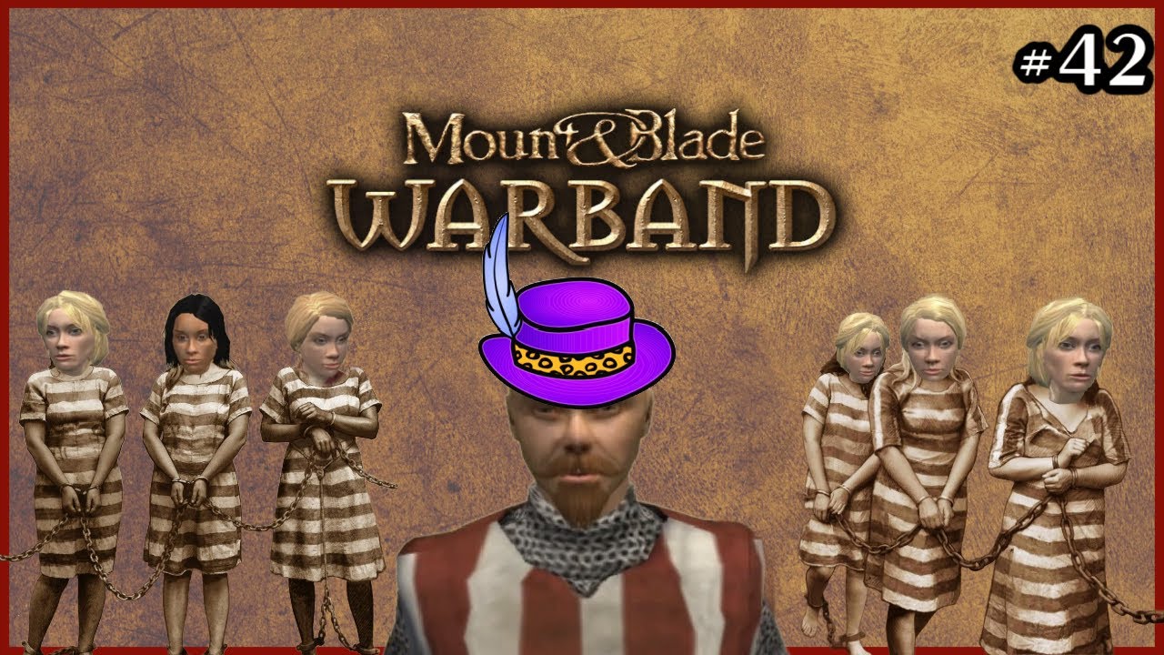 Mount and Blade: Warband ep.42 - Grainwad's Dirty Secret - YouTube