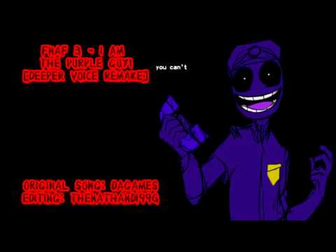 FNaF 3 - I am the Purple Guy! [Deeper Voice REMAKE]