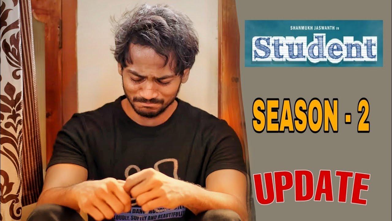 Student Web Series || Season - 2 || Shanmukh Jashwanth || Subbu K ...
