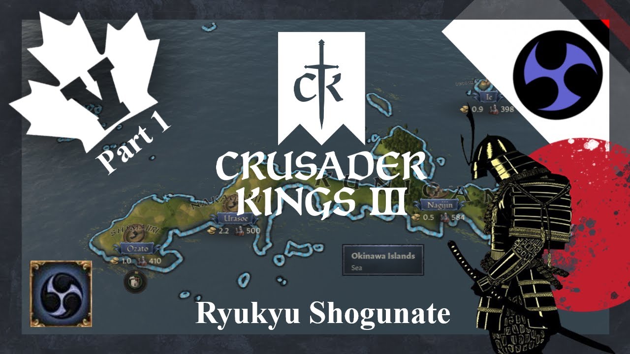 CK3 Ryukyu Shogunate #1 Three Mountains - Crusader Kings 3 Shogunate ...