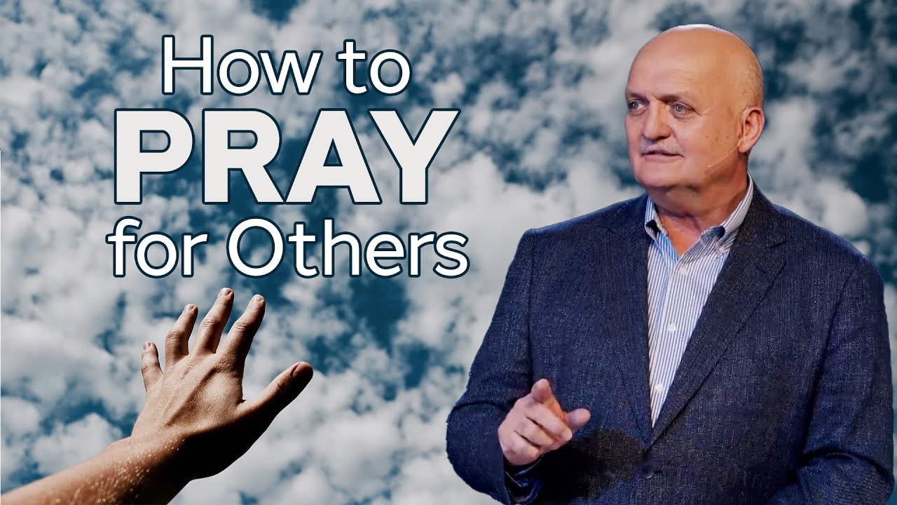 How To Pray For Others - YouTube