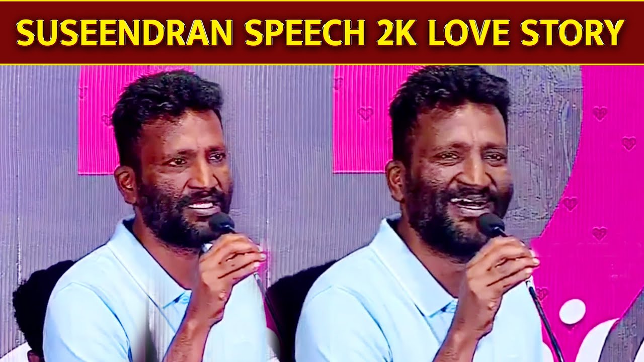 DIRECTOR SUSEENDRAN SPEECH | 2K LOVE STORY TRAILER LAUNCH | MEGA ...