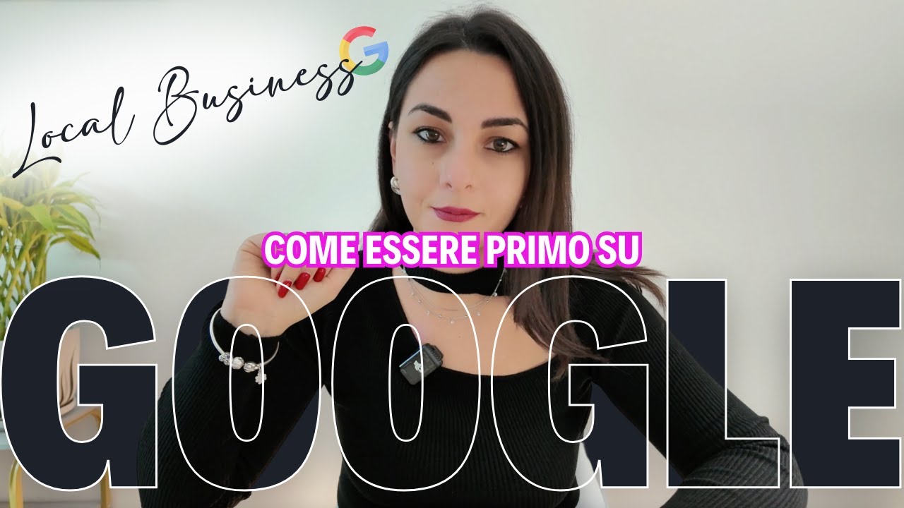 Come Apparire PRIMO SU GOOGLE | Local Business | Marketing per Attività Locali - YouTube