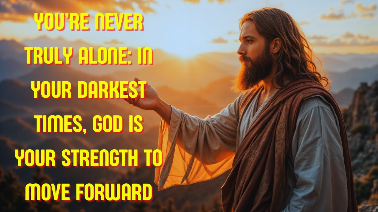 YOU’RE NEVER TRULY ALONE: IN YOUR DARKEST TIMES, GOD IS YOUR STRENGTH ...