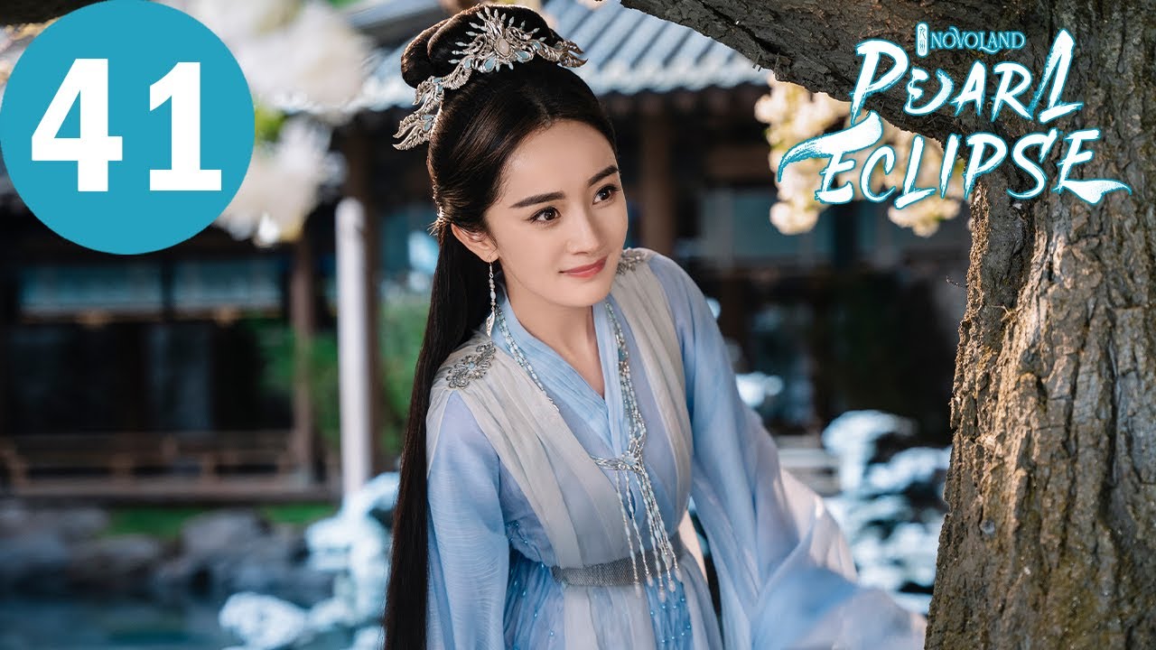 ENG SUB | Novoland: Pearl Eclipse | EP41 | 斛珠夫人 | Yang Mi, William Chan - YouTube