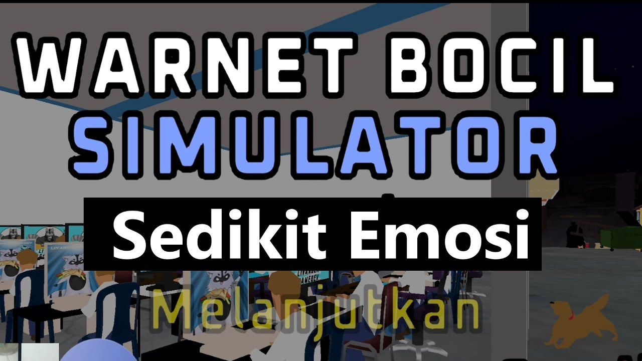 Bocil Version of Internet Cafe Simulator - WARNET BOCIL SIMULATOR - YouTube