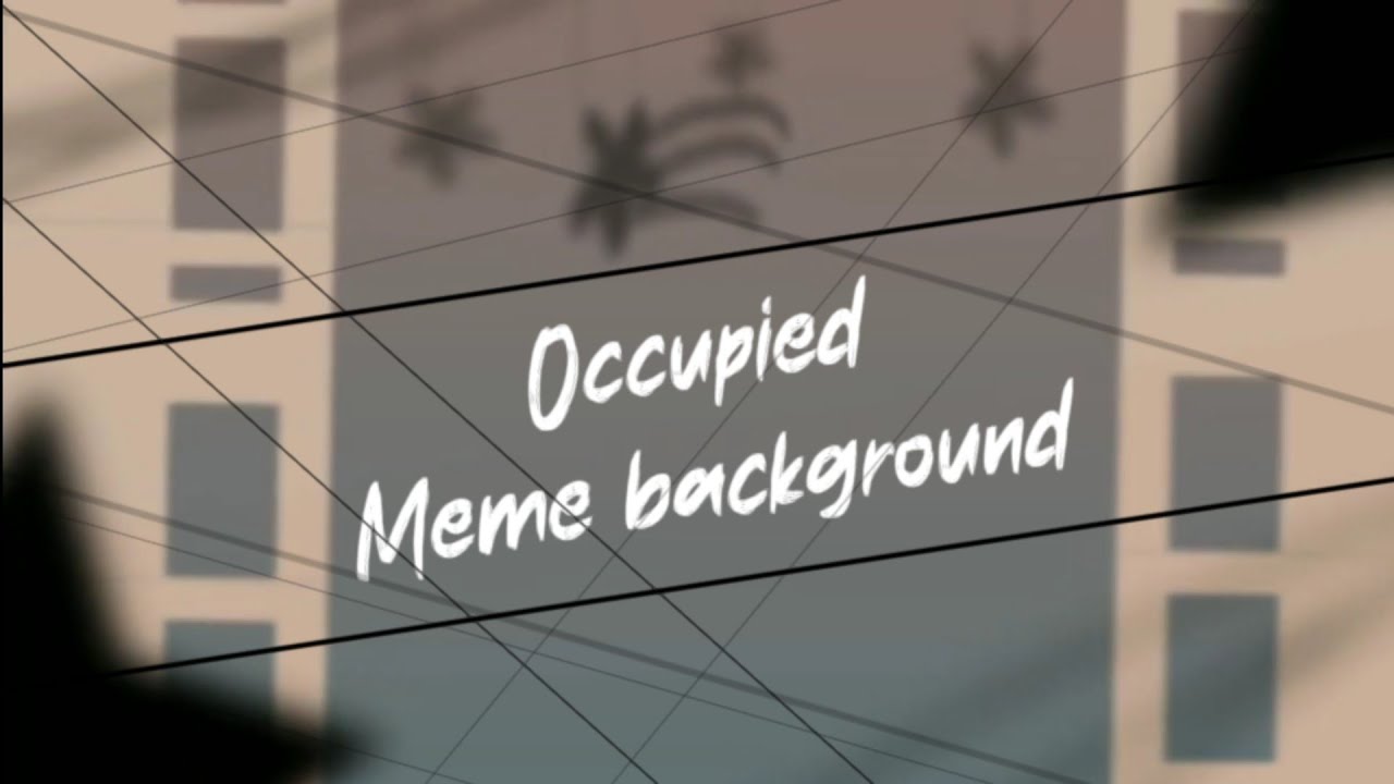 Occupied Animation Meme [Background 30fps] - YouTube
