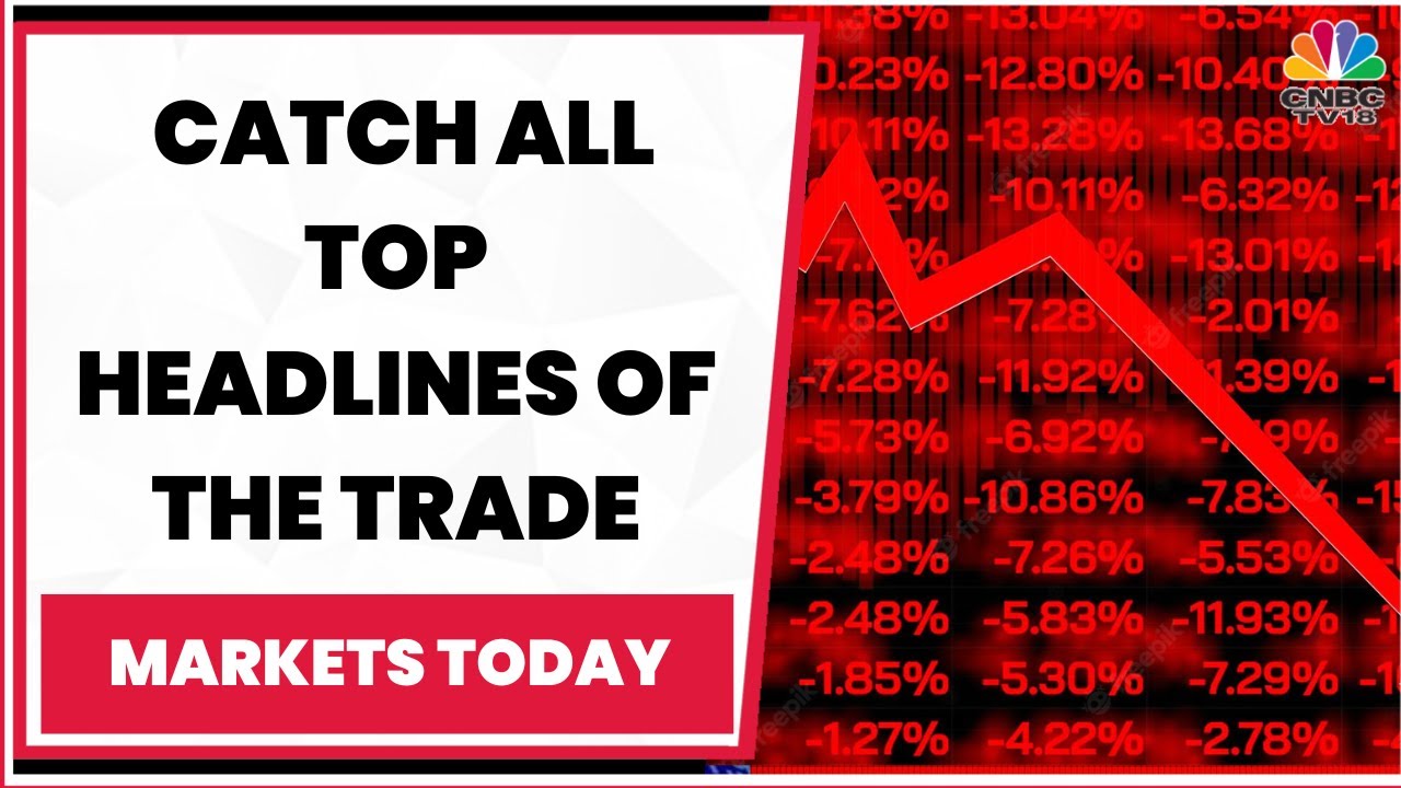 Stock Market Updates: Catch All Top Headlines Of The Trade Today ...