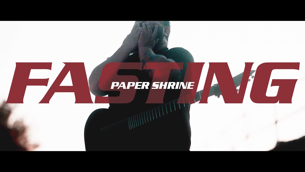 Paper Shrine - Fasting (Official Music Video) - YouTube