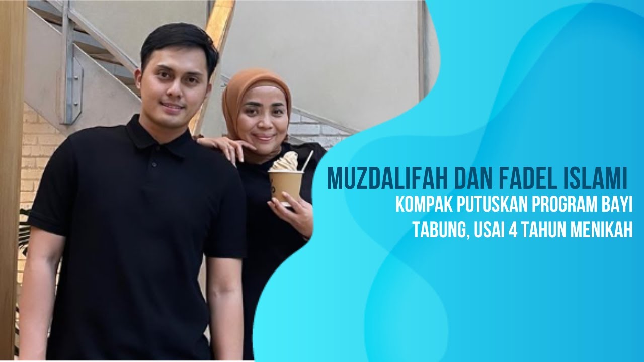 Muzdalifah dan Fadel Islami Kompak Putuskan Program Bayi Tabung, Usai 4 ...