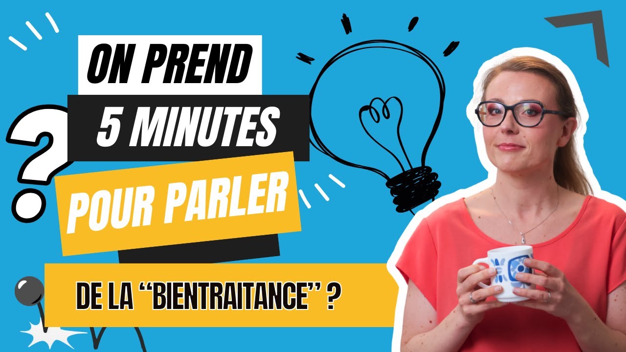 La Bientraitance - Episode #26 OP5M - YouTube