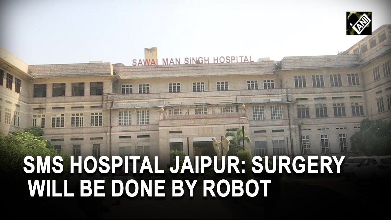 Surgery will be done through robots in Jaipur's SMS Hospital - YouTube