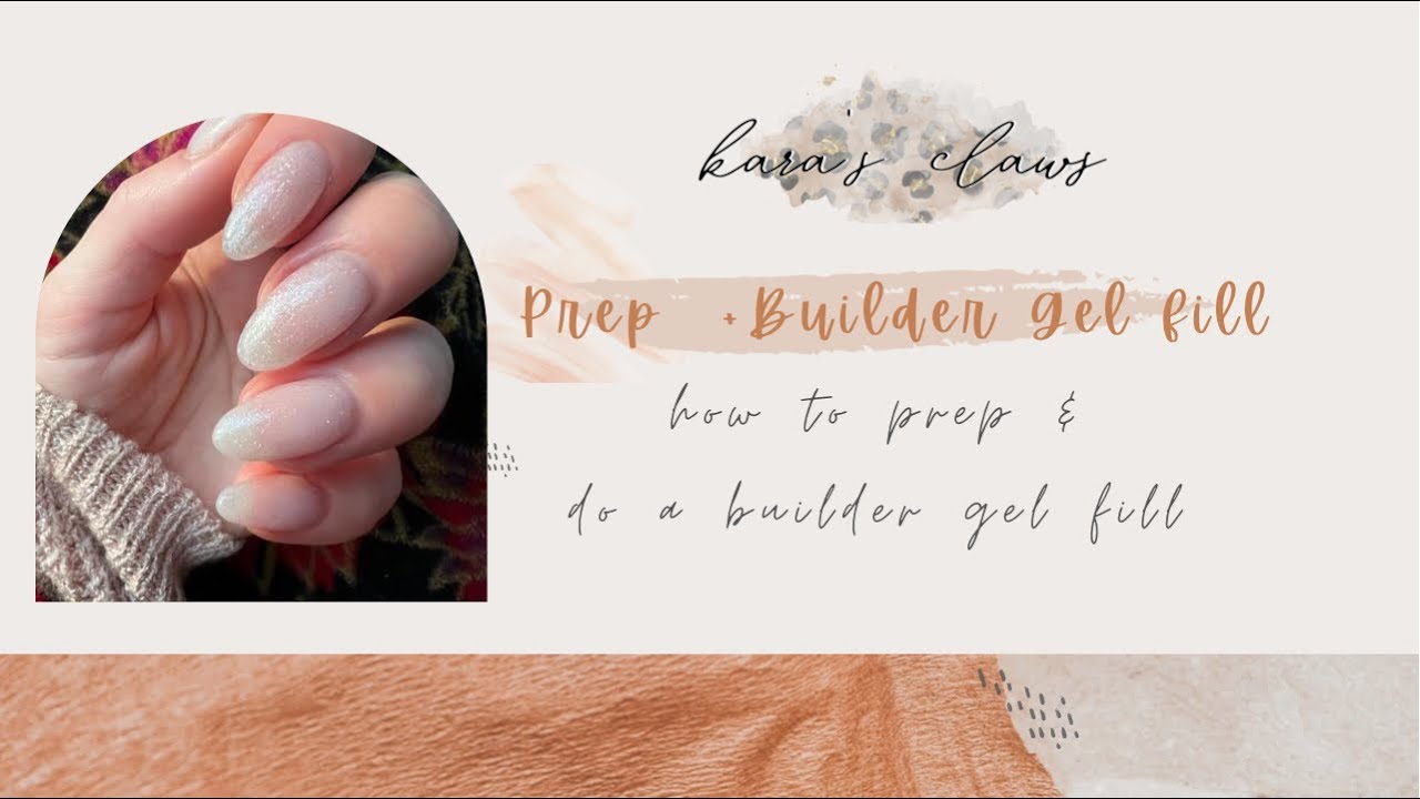 Prep + Builder Gel Fill - YouTube