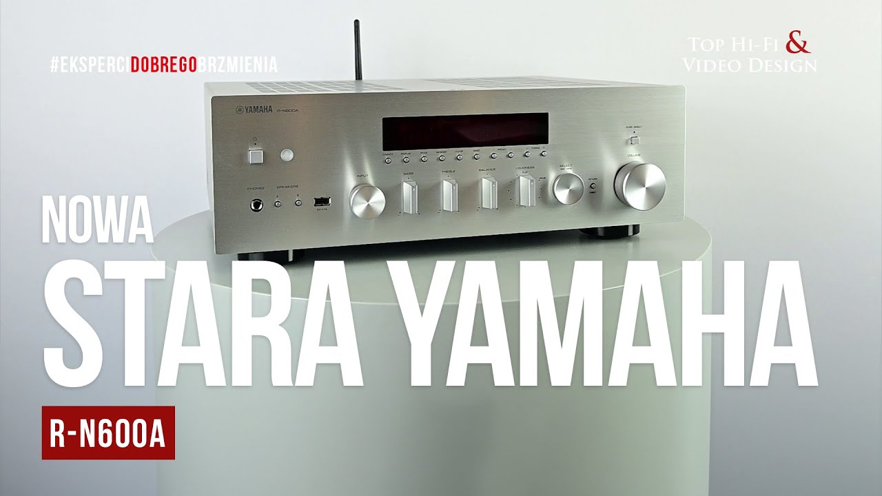 Yamaha R-N600A, czyli stara nowa Yamaha | prezentacja Top Hi-Fi & Video ...