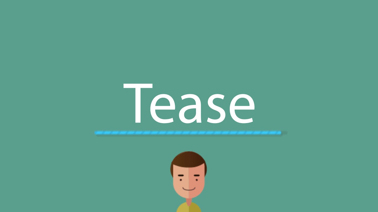 Tease pronunciation - YouTube