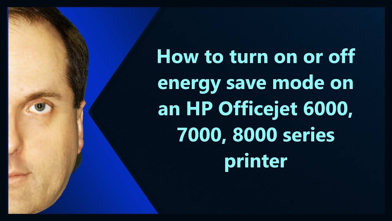 How to turn on or off energy save mode on an HP Officejet 6000, 7000 ...