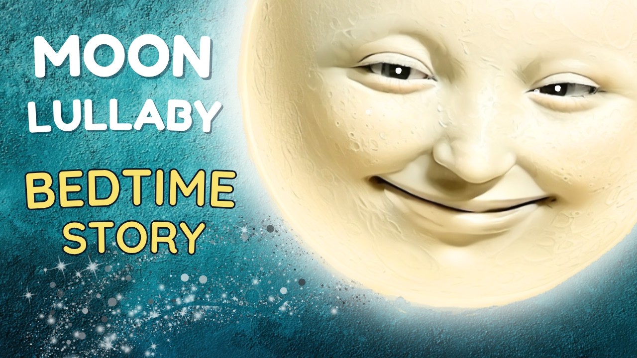 Moon Lullaby 🌝 A Magical Short Bedtime Story for Kids + Sleep Music ...
