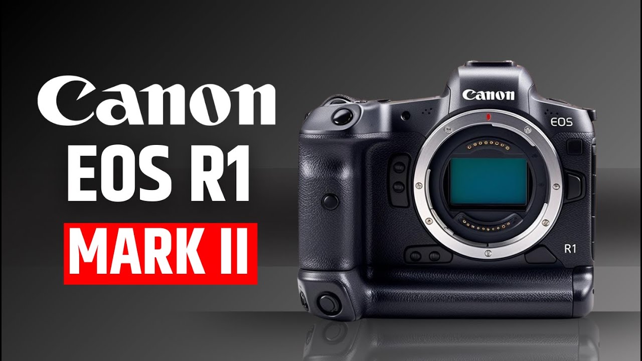 Canon EOS R1 Mark II - Confirmed Specs Price & Release Date! - YouTube