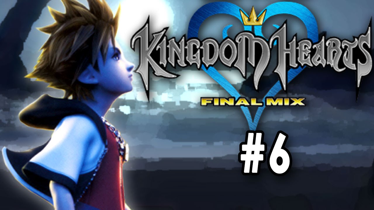 Kingdom Hearts - Final Mix [Playthrough Part 6] [Doors And The Keyblade ...