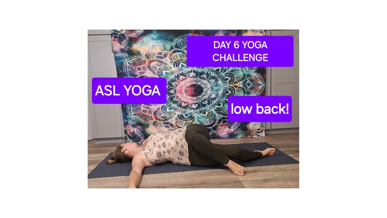 ASL YOGA| day 6| low back - YouTube