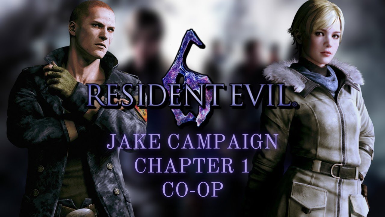 Resident Evil 6 | Jake Campaign - Chapter 1 | Co-Op - YouTube