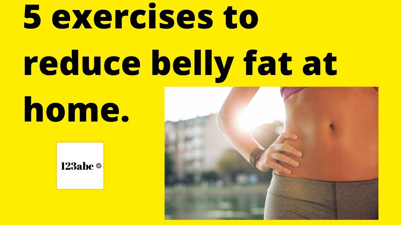 5 exercises to reduce belly fat at home - YouTube