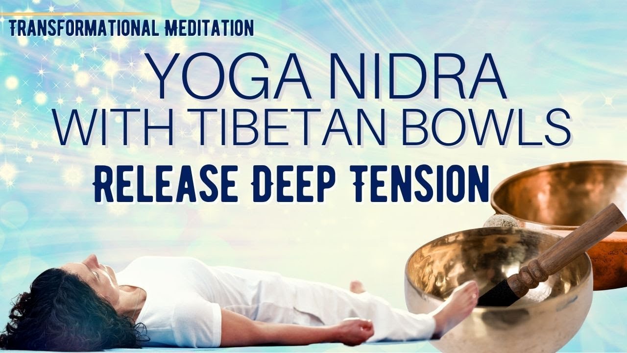 Yoga Nidra with Singing Bowls to Release Deep Tension - YouTube