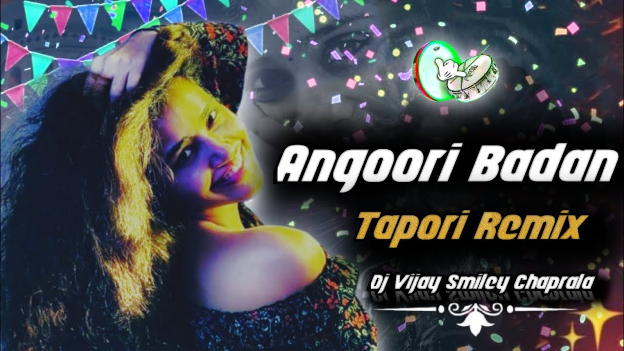 #ANGOORI_ANGOORI HINDI DJ SONG TAPORI REMIX BY DJ VIJAY SMILEY CHAPRALA ...