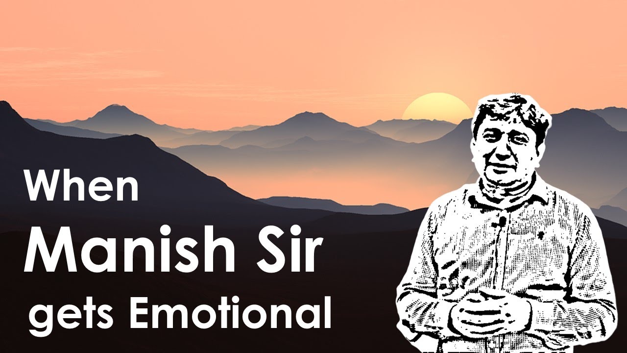 When Manish Sir gets emotional - YouTube