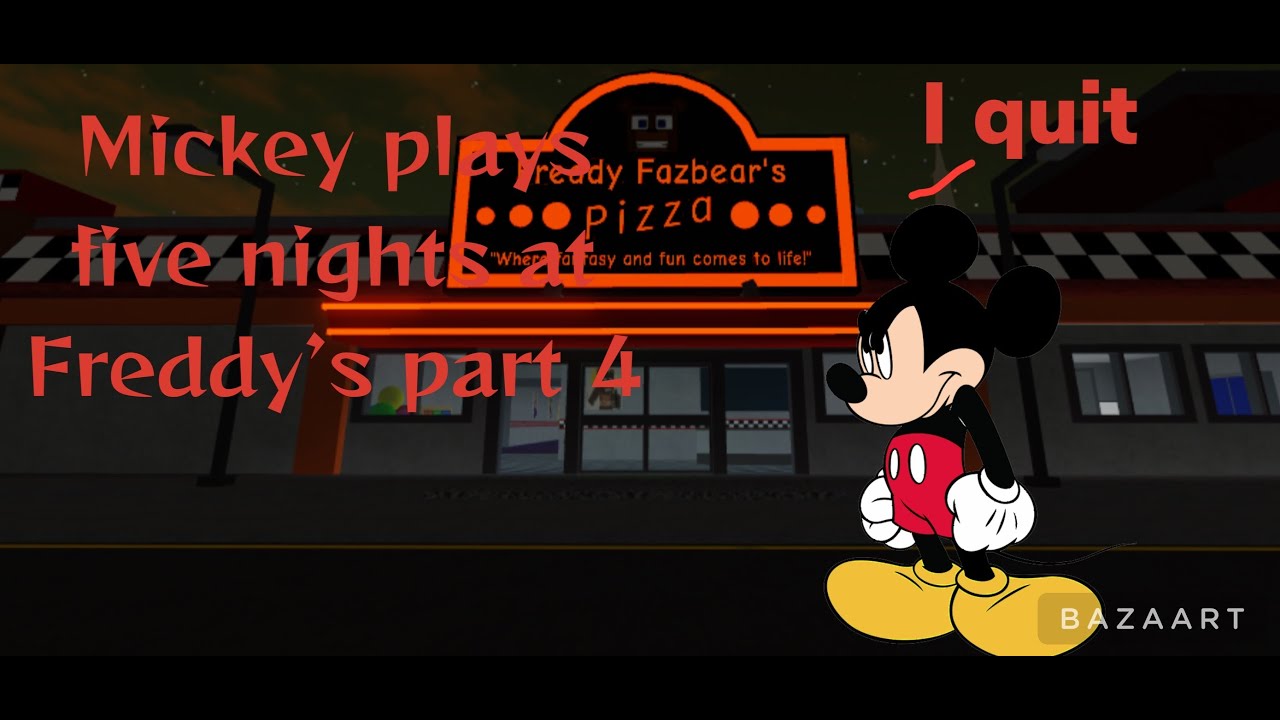 Mickey plays five nights at freddy's part 4 - YouTube