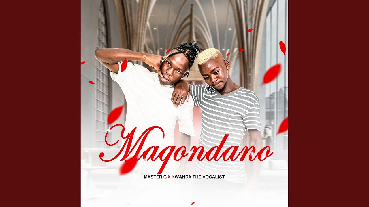 Maqondana - MasterG & Kwanda The vocalist: Song Lyrics, Music Videos ...