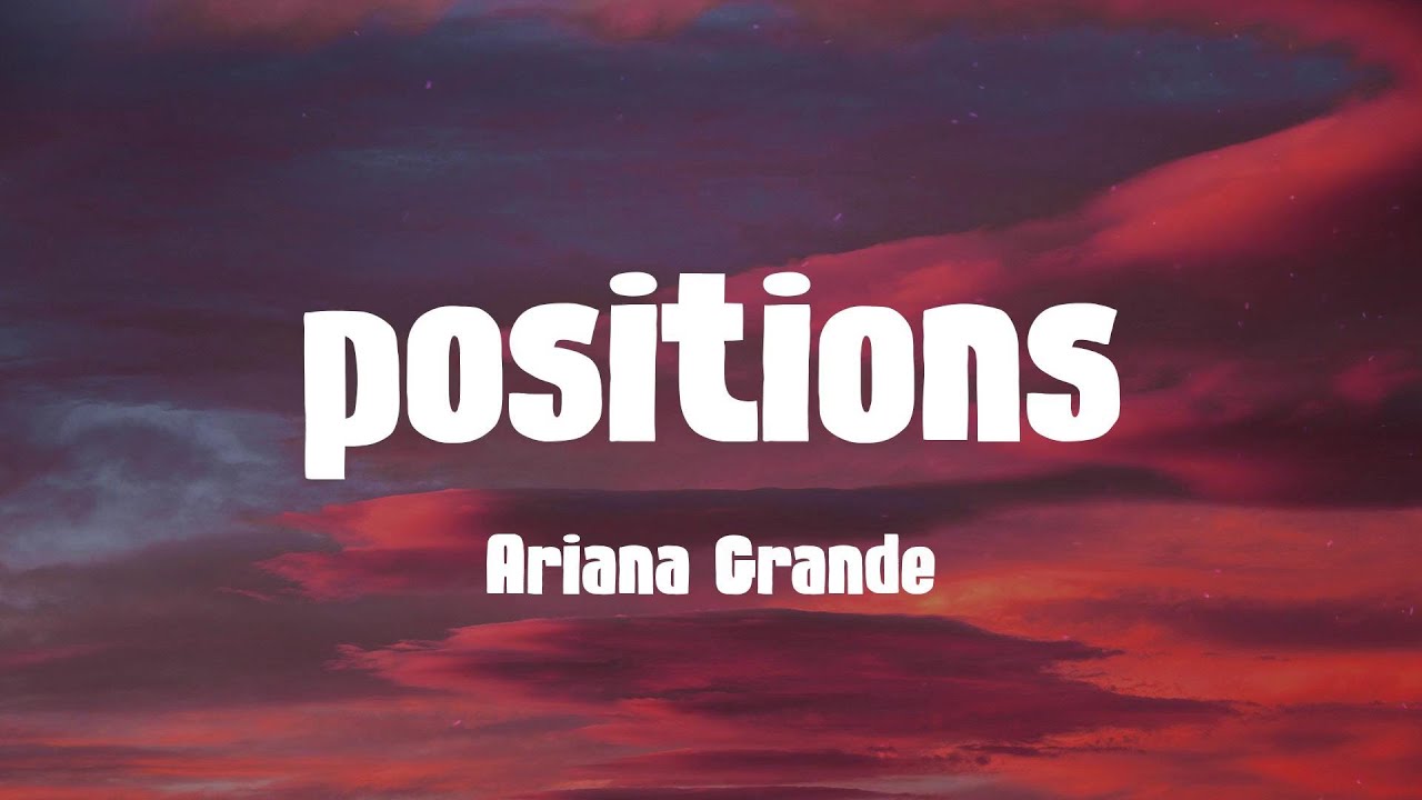 Ariana Grande - positions (Lyrics) - YouTube