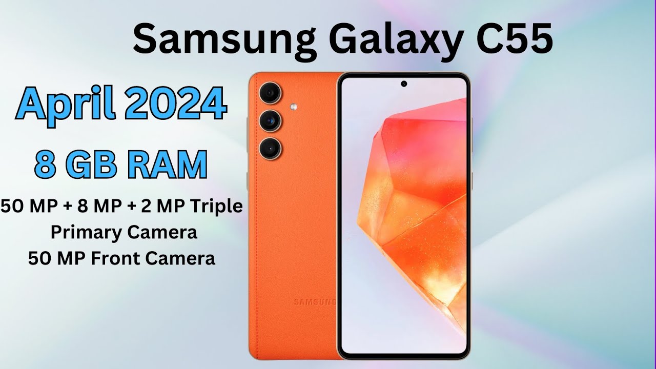 "Samsung Galaxy C55: Full Review of Features and Specs!" - YouTube