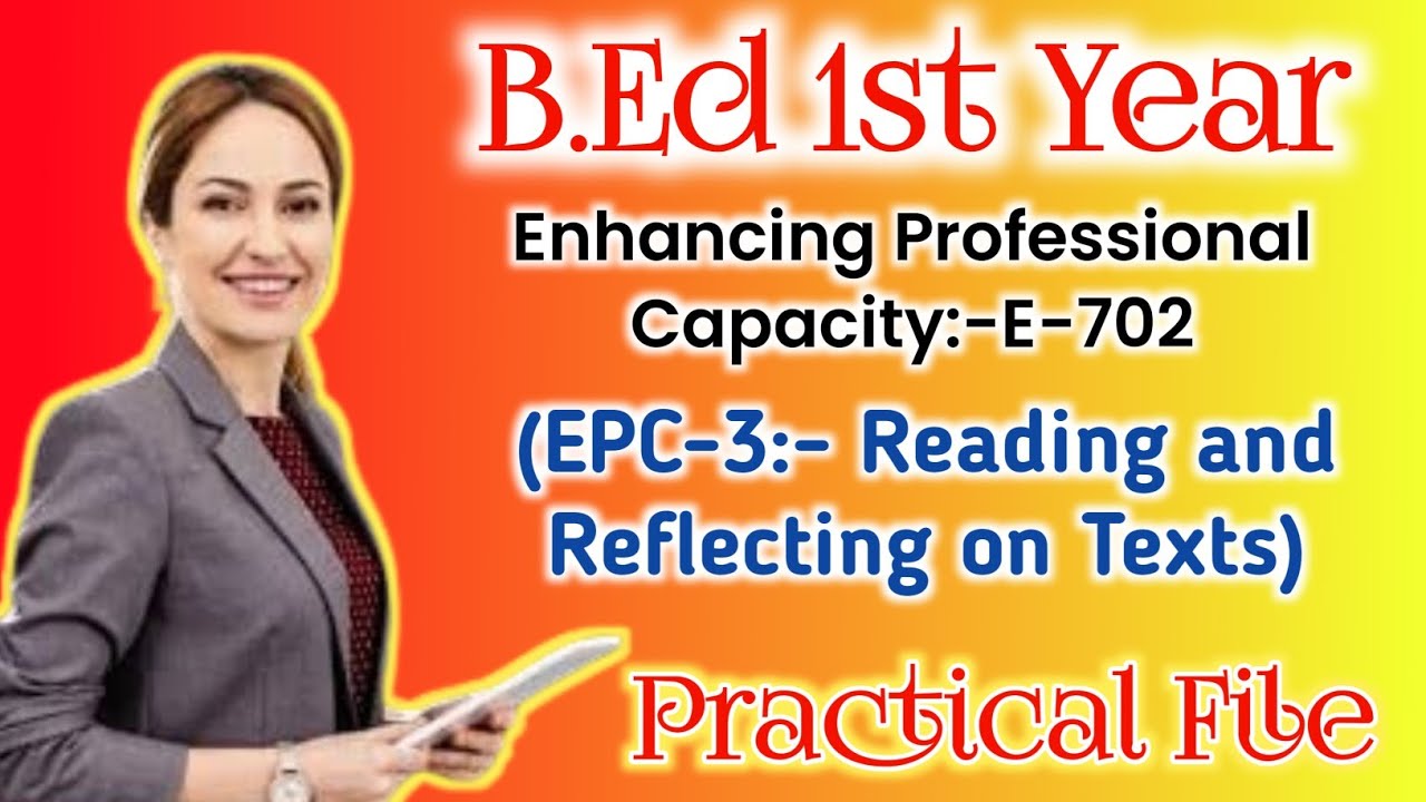 B.Ed 1st Year Practical File (EPC-3) Reading and Reflecting on Texts ...