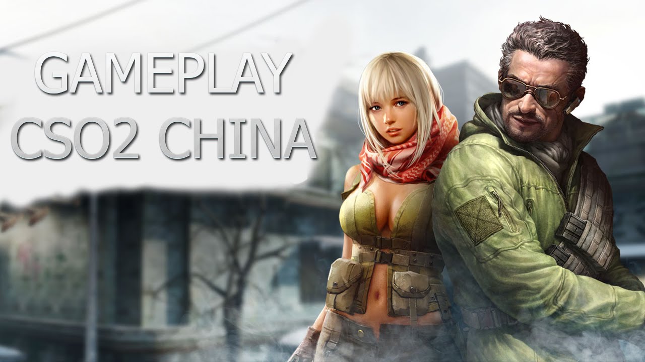 Counter Strike online 2 China gameplay - YouTube
