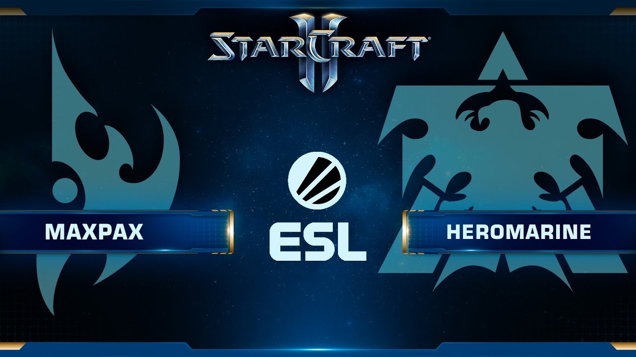 [SC2] MaxPax (P) vs. HeroMarine (T) | ESL Open Cup EU #126 - YouTube