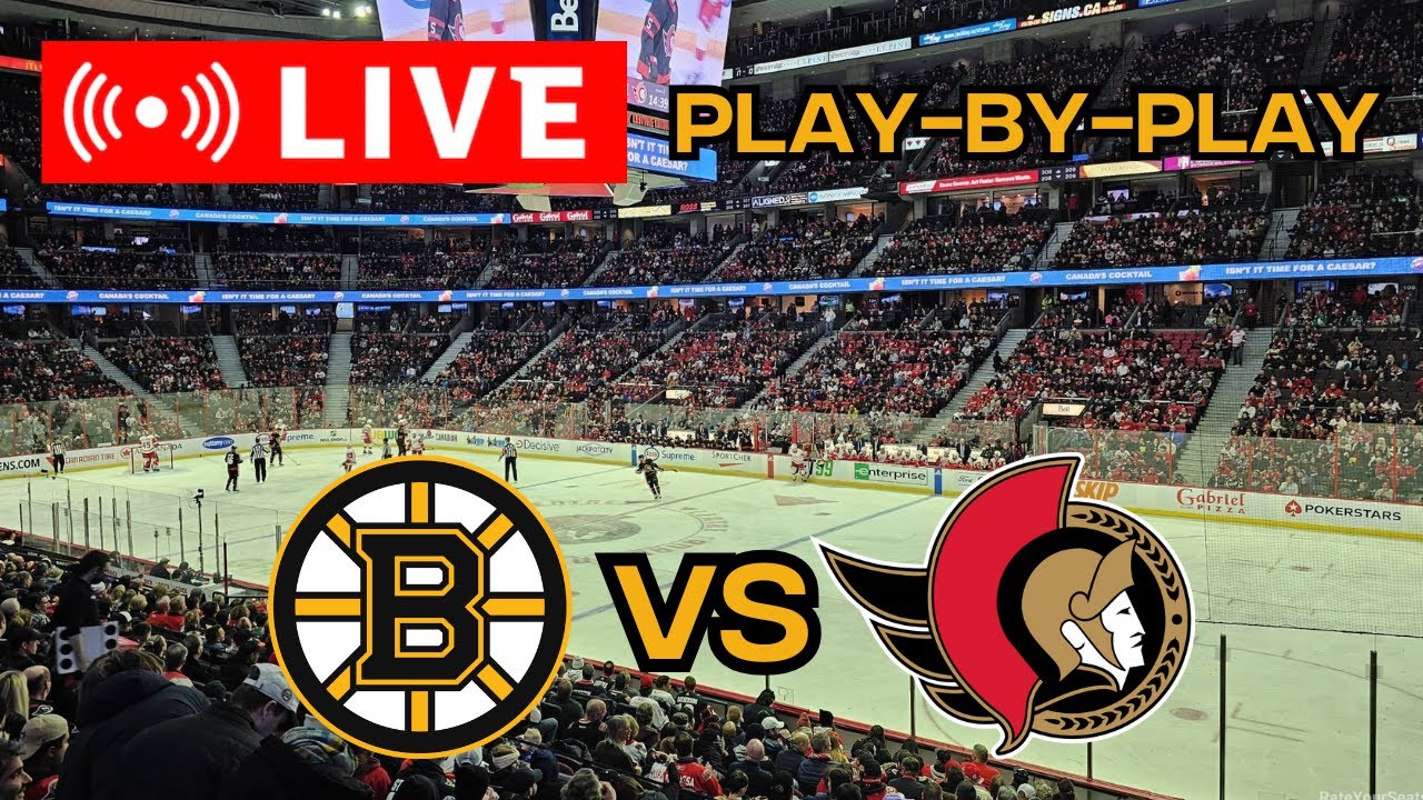 LIVE: Boston Bruins VS Ottawa Senators Scoreboard/Commentary! # ...