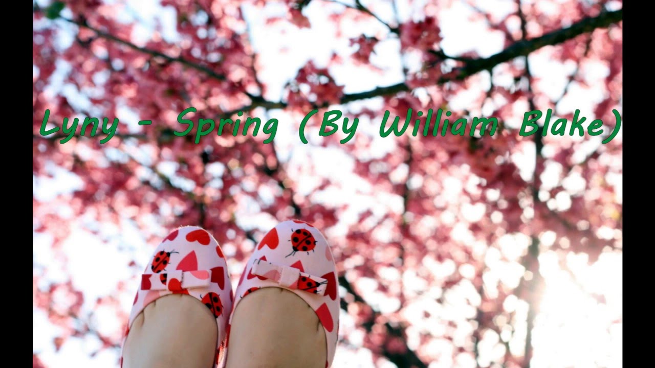 Lyny - Spring (By William Blake) - YouTube