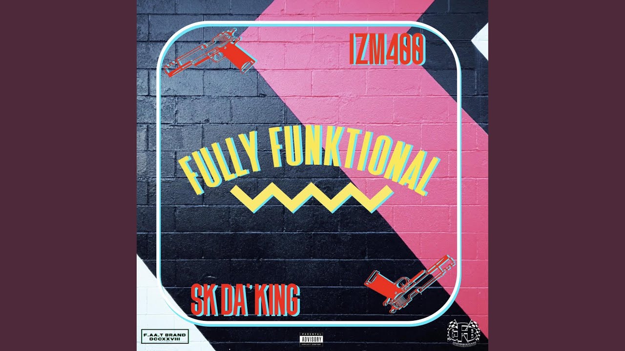 Fully Funktional (feat. SK Da King) - YouTube