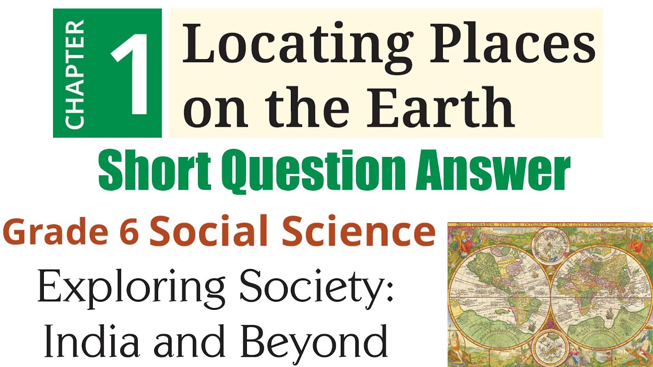 1. Locating Places on the Earth (Short Question Answer) | Class 6 NCERT ...