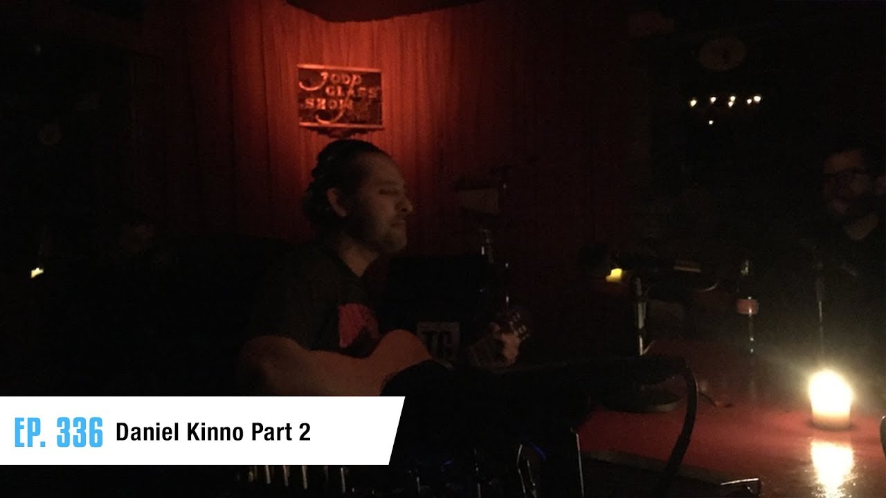 Daniel Kinno Part 2 - 336 | The Todd Glass Show - YouTube