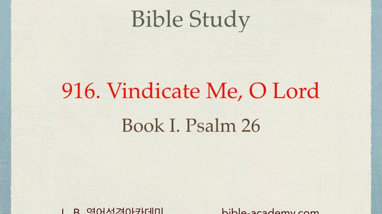 916. Vindicate Me, O Lord - Psalm 26 - YouTube